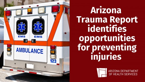 2021 Trauma Report identifies opportunities for injury prevention – AZ ...