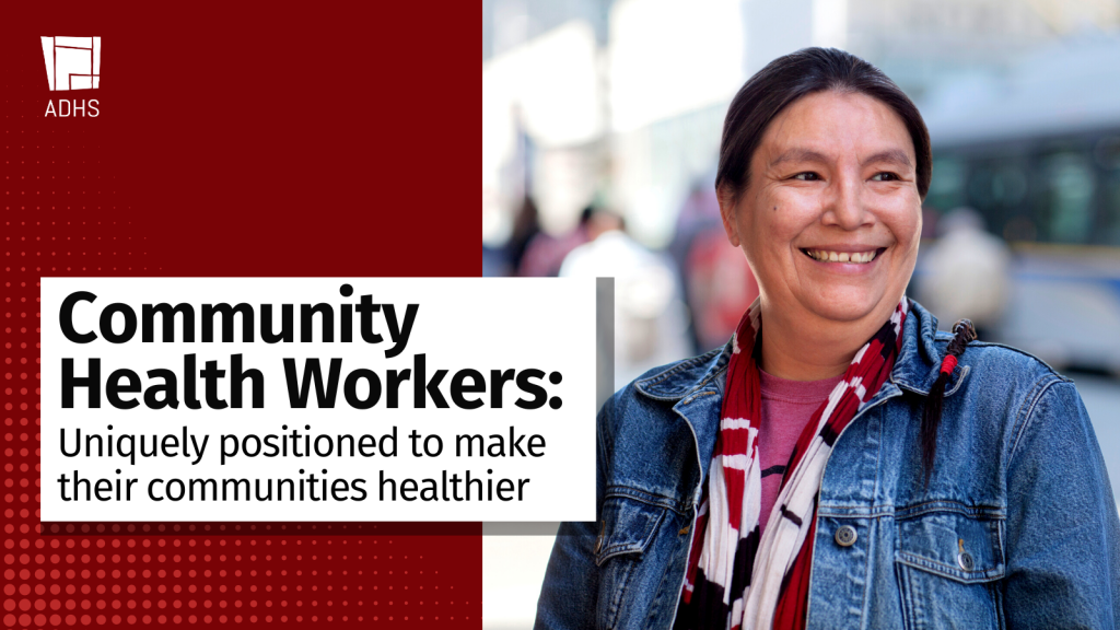 Community Health Workers: Uniquely positioned to make communities ...